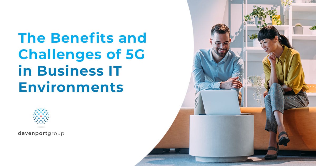 Benefits and Challenges of 5G for Business IT