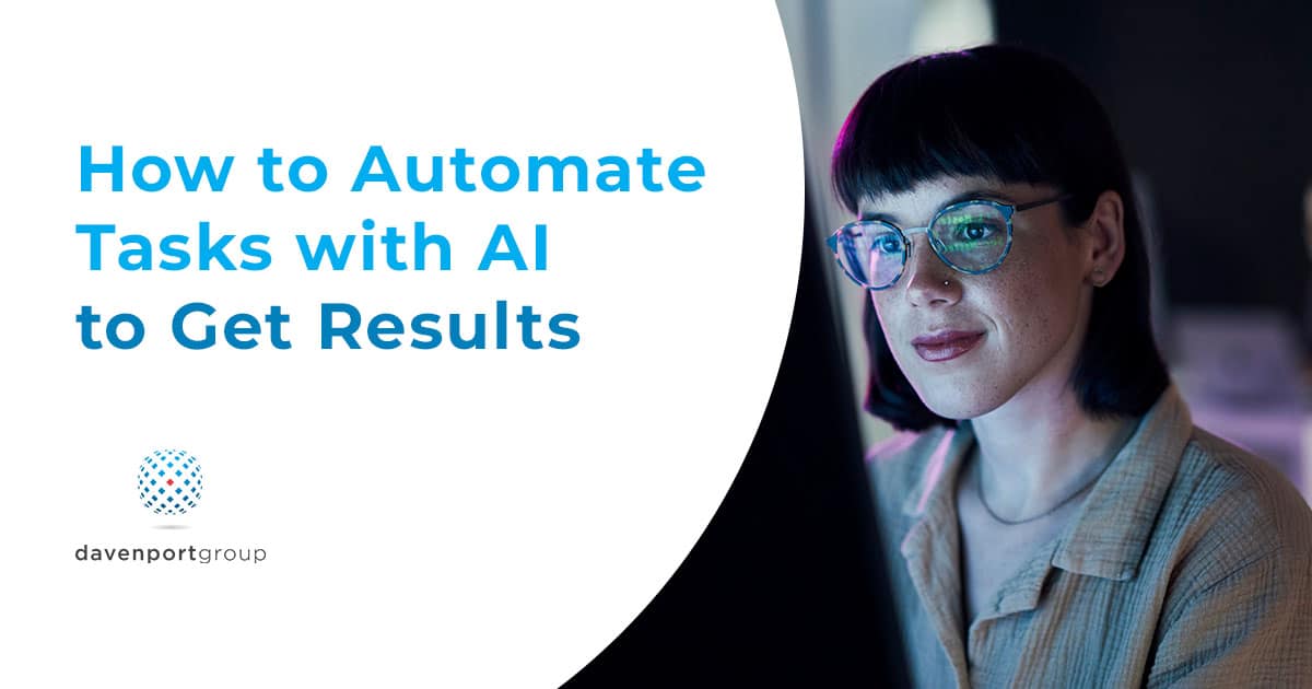 How to Automate Tasks with AI to Get Real Results